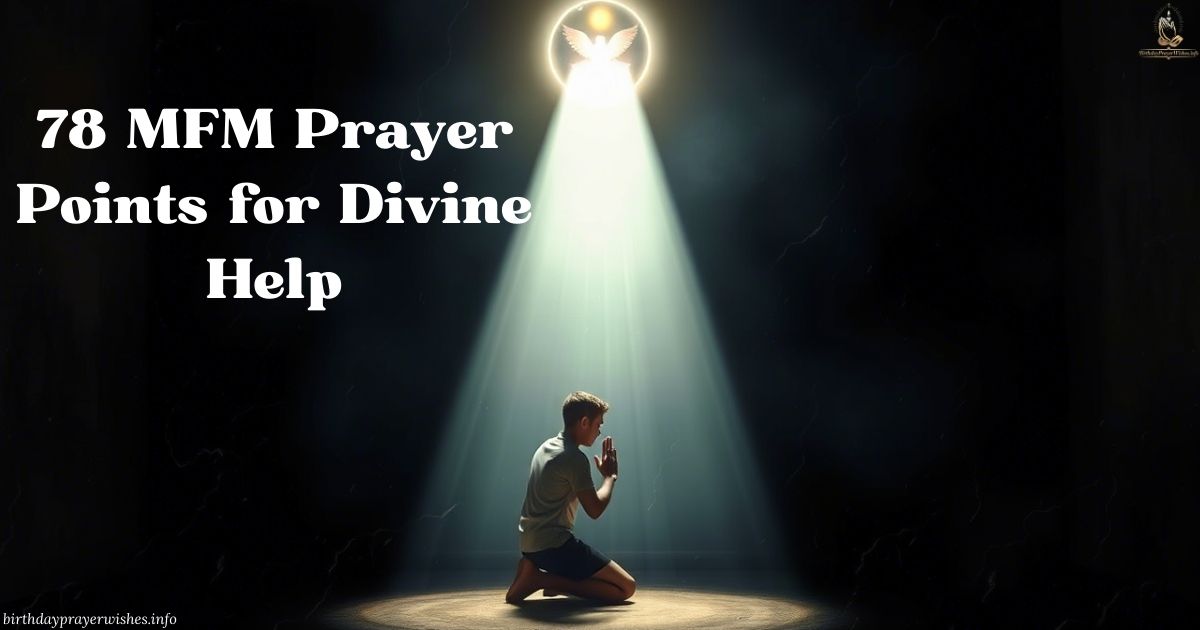 78 Life-Changing MFM Prayer Points For Divine Help"