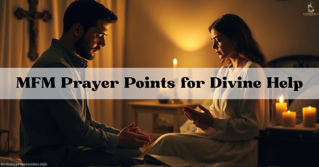 78 Life-Changing MFM Prayer Points For Divine Help"